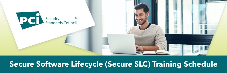 Secure Software Lifecyle (Secure SLC) Assessor Training Schedule